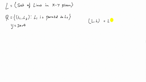 SOLVED:Let L be the set of all lines in XY plane and R be the relation ...