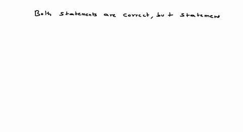 Question contains Statement-1 and Statement-2 and has the...