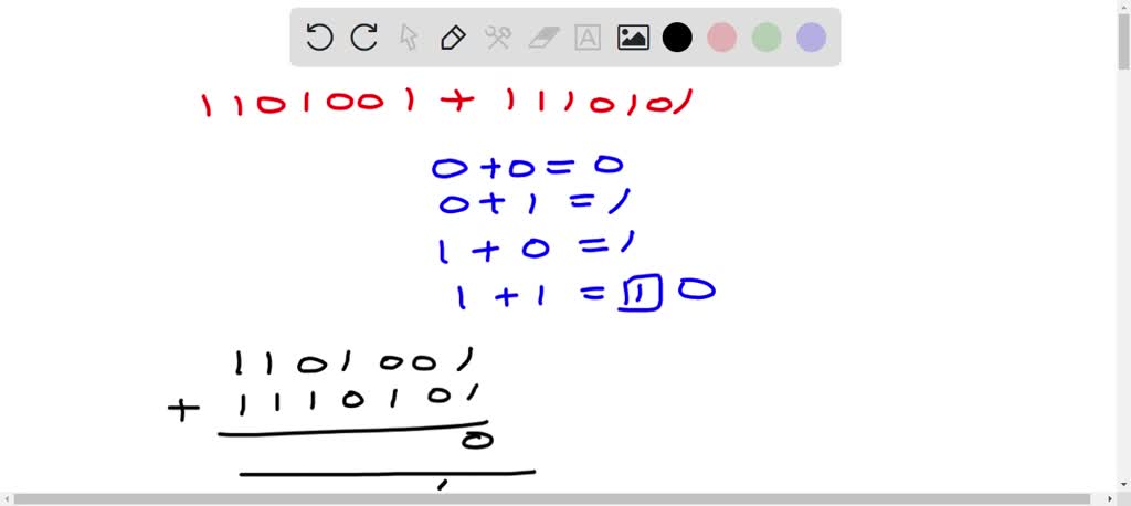 SOLVED:Perform the binary addition: 1101001+1110101 1101001 +1110101 ...