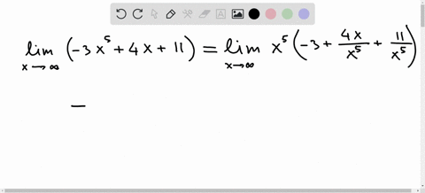 ⏩SOLVED:Calculate each limit in Exercises. limx →∞(-3 x^5+4 x+11) | Numerade