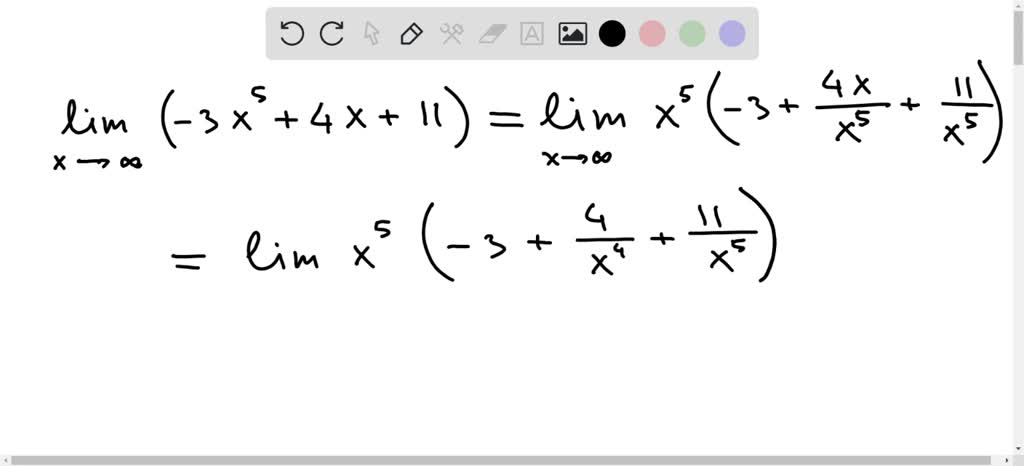 SOLVED:Calculate each limit in Exercises. limx →∞(-3 x^5+4 x+11)