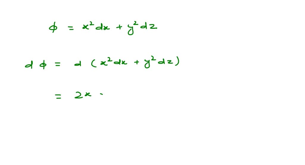 SOLVED:(a) What is the exterior derivative of W[x][ y z ] (b) Of Φ[ x y ...