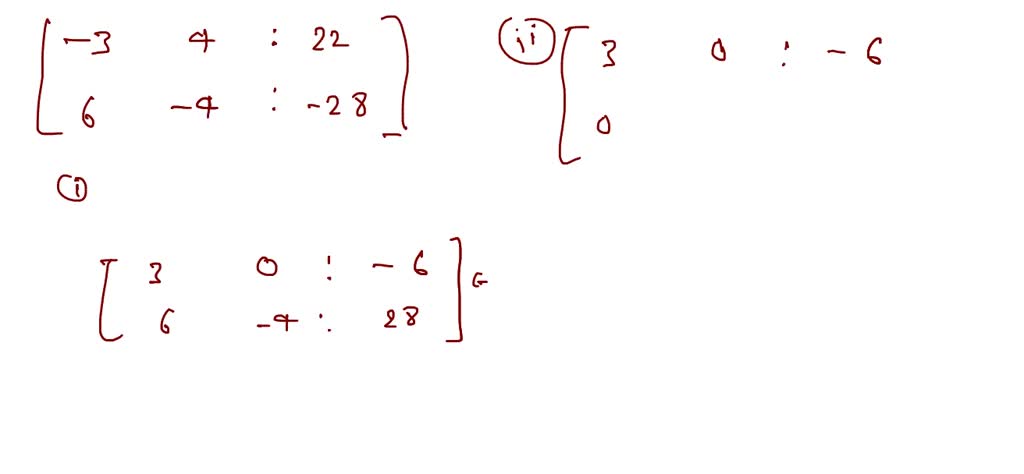 SOLVED:Repeat steps (i), (ii), (iii), and (iv) for the matrix in ...