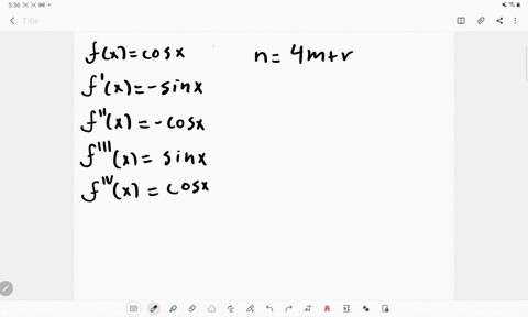 Let f(x)=sinx . We can compute f^(n)(x) as follows: First, express n=4 ...
