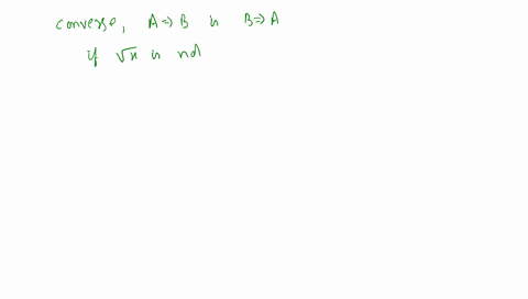 SOLVED: (a) Write the contrapositive of the following statement: For all positive real numbers a ...