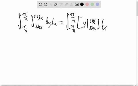 SOLVED:Evaluating integrals Evaluate the following integrals as they are written. ∫-π/ 4^π/ 4 ∫ ...
