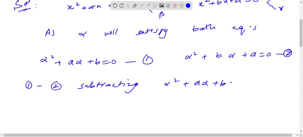 SOLVED:If the equations x^2+a x+b=0 and x^2+b x+a=0 have a common root ...