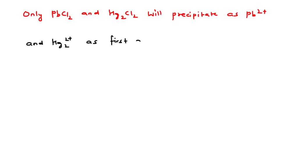 SOLVED:An aqueous solution contains Hg^2+, Hg2^2+, Pb^2+ and Cd^2 ...
