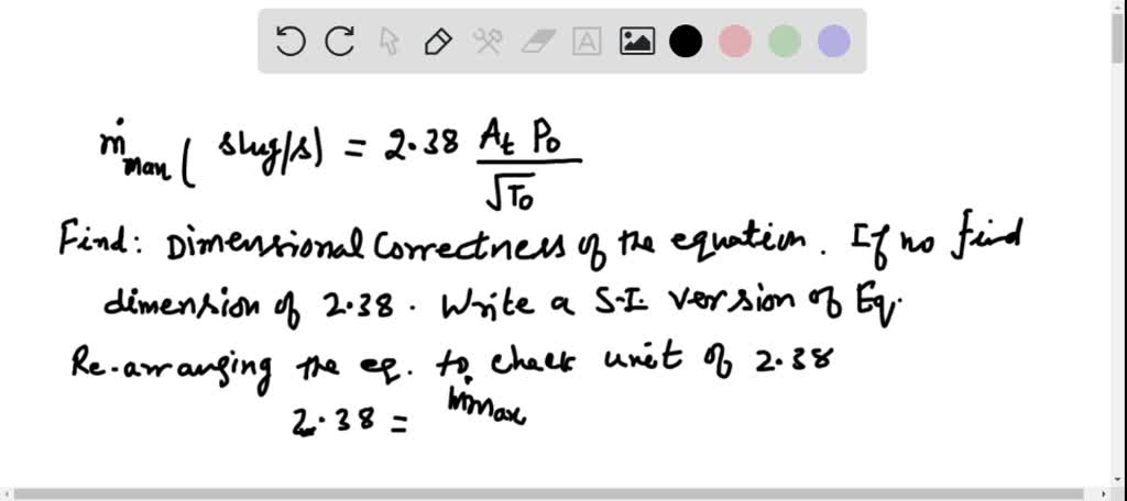 The Maximum Theoretical Flow Rate Slugs Through A Supersonic Nozzle Is ṁmax238 At P0√ 