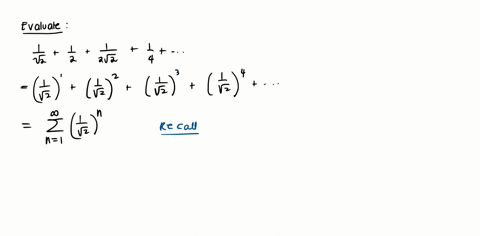 ⏩SOLVED:Evaluate the given sum. 1 / √(2)+1 / 2+1 /(2 √(2))+1 / 4+⋯ | Numerade
