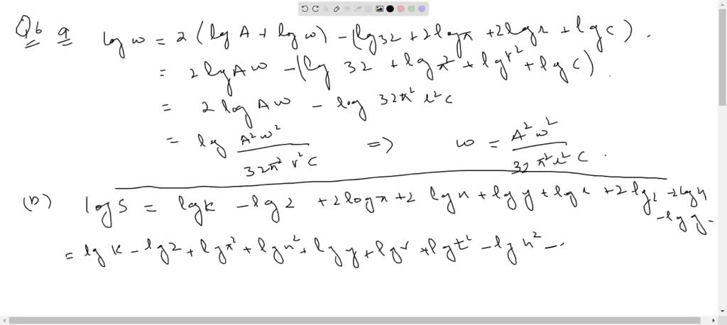 SOLVED:Rewrite the following without logarithms: (a) logW=2(logA+logw)-(log32+2 logπ+2 logr+logc ...