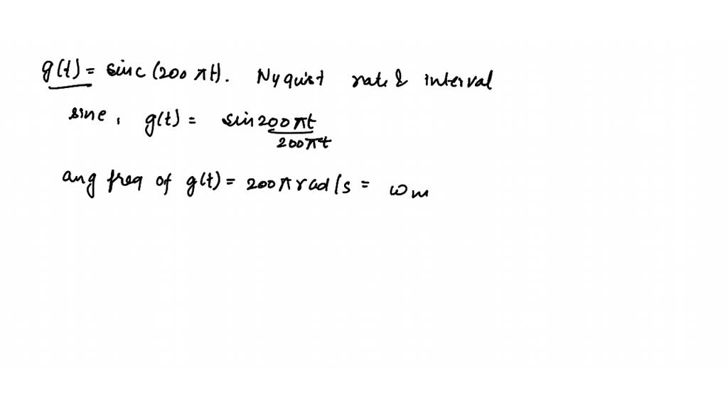 Determine the Nyquist sampling rate and the Nyquist sampling interval ... Determine the Nyquist sampling rate and the Nyquist sampling interval ...