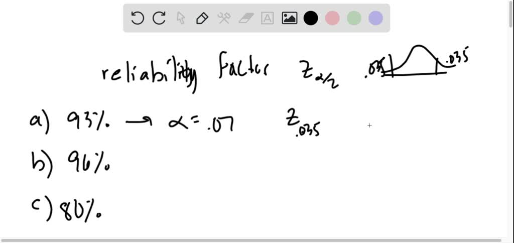 SOLVED:Find the reliability factor, zα/ 2, to estimate the mean, μ, of ...