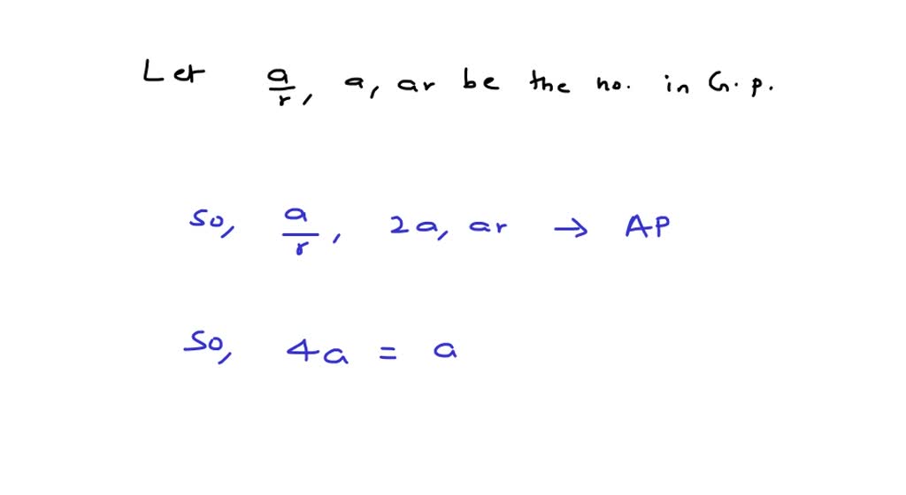 SOLVED:If the second number of three numbers in an increasing GP is ...