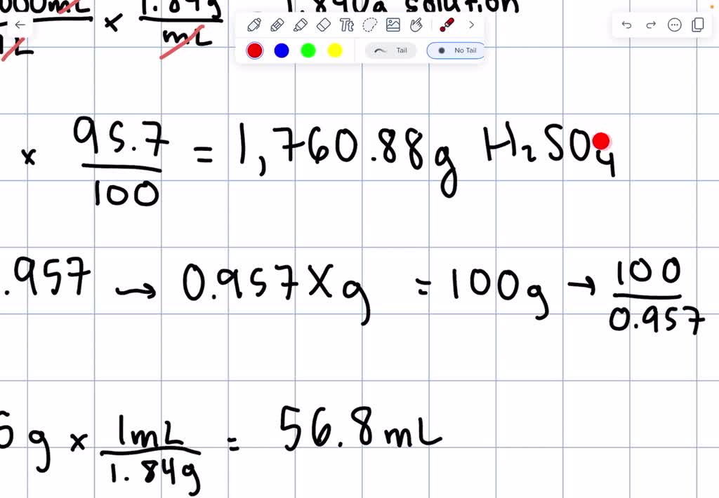 A sample of concentrated sulfuric acid is 95.7 % H2 SO4 by weight and ...