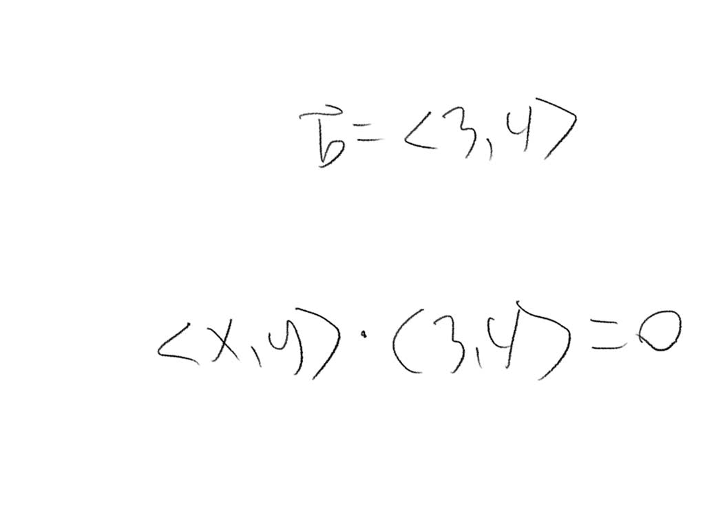 SOLVED:Find all two-dimensional vectors a orthogonal to vector π= 3,4 ... SOLVED:Find all two-dimensional vectors a orthogonal to vector π= 3,4 ...
