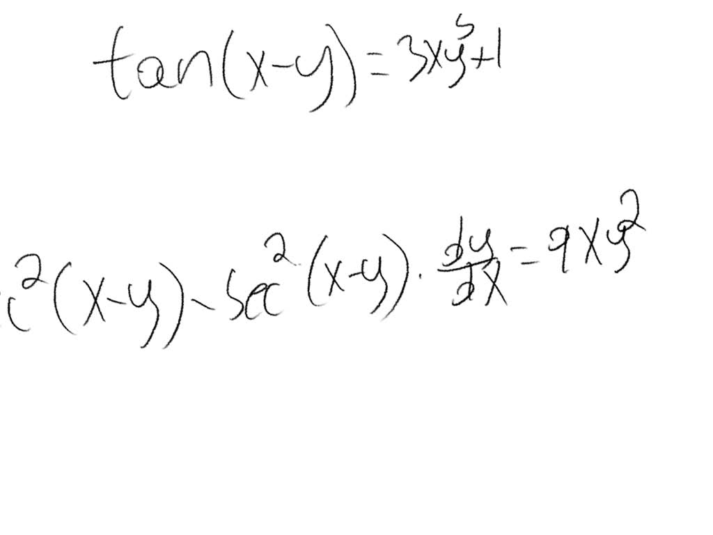 Find d y / d x by implicit differentiation. tan(x-y)=2 x y^3+1 | Numerade