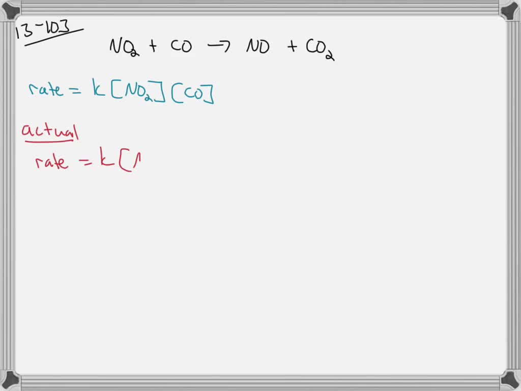If the reaction NO2+CO NO+CO2 occured by a one-step collision process ...