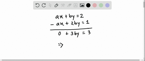 SOLVED:Solve by any method. Assume that a and b represent nonzero constants. a x+b y=c a x-2 b y=c