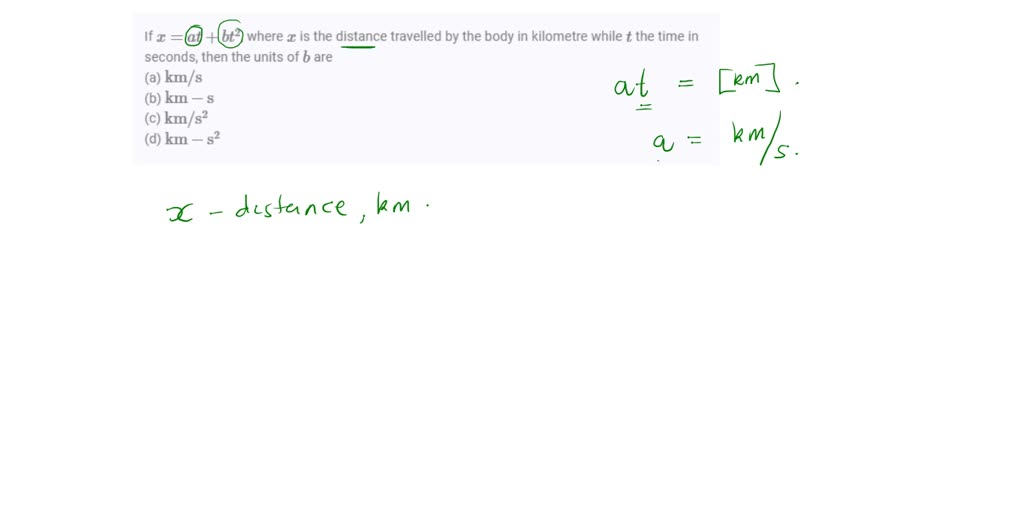 If x=a t+b t^2, where x is in metres and t is in hours, the unit of b ...