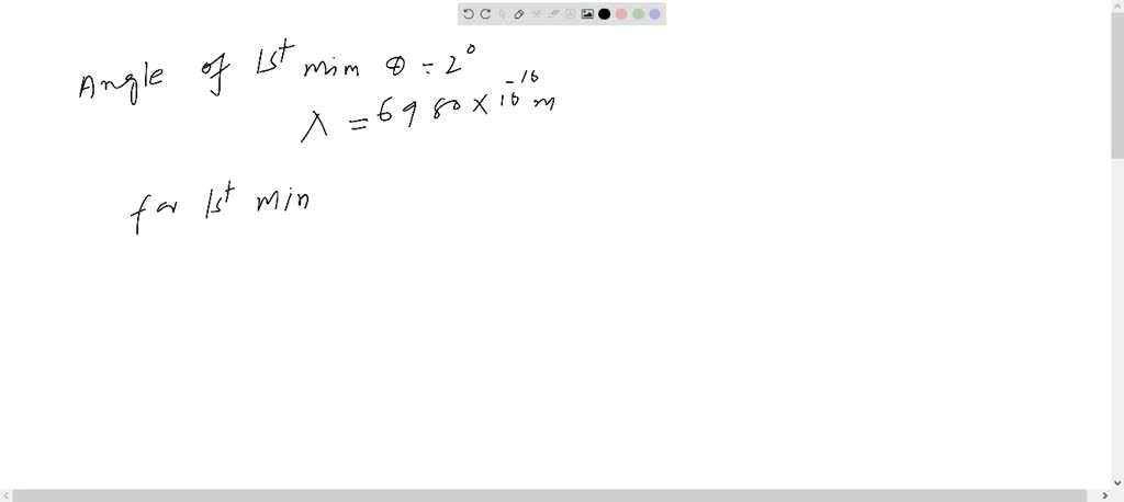 The width of a single slit, if the first minimum is observed at an ...