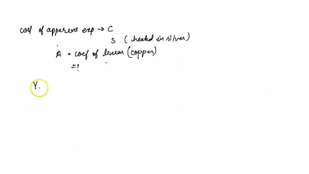⏩SOLVED:'Ihe coefficient of apparent expansion of a liquid is C when ...