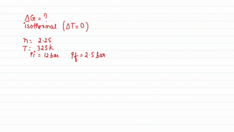 ⏩SOLVED:Calculate ΔG for the isothermal expansion of 2.25 mol of an ...