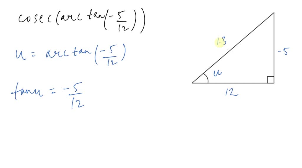 SOLVED Find The Exact Value Of The Expression Csc arctan 5 12 