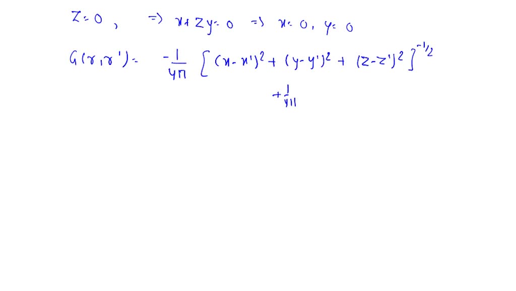 ⏩SOLVED:Show that the Green function (8.28) which is zero on the… | Numerade