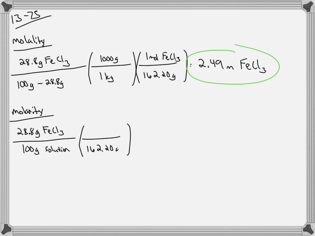 Calculate The Molality Molarity And Mole Fraction O SolvedLib