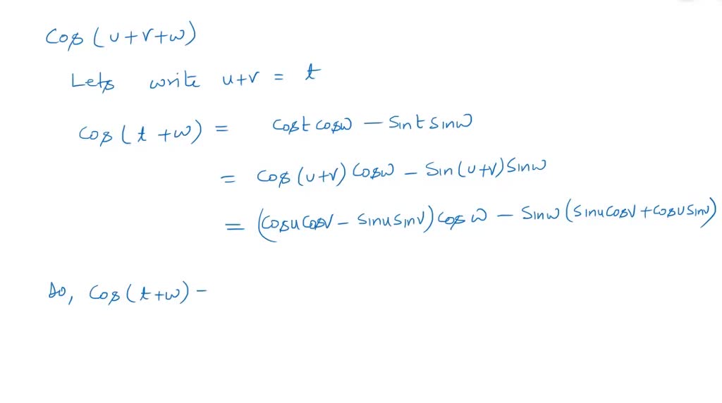 SOLVED:Write a sum formula for \cos (u+v+w).