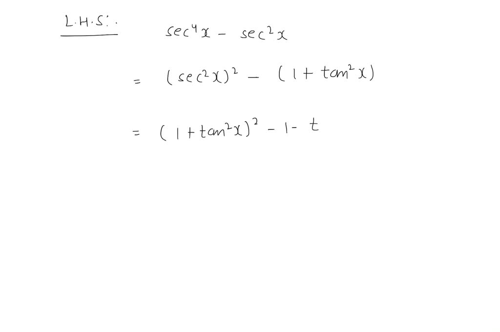 SOLVED Verify That The Following Equations Are Identities sec 4 X tan