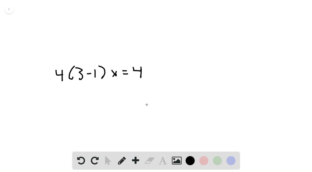 For the following exercises, solve for the variable. 4(3-1) x=4 | Numerade
