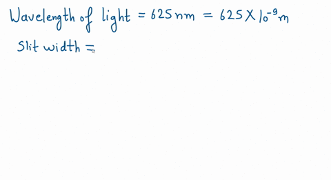 SOLVED:Light with a wavelength of 625 nm passes through a single slit ...