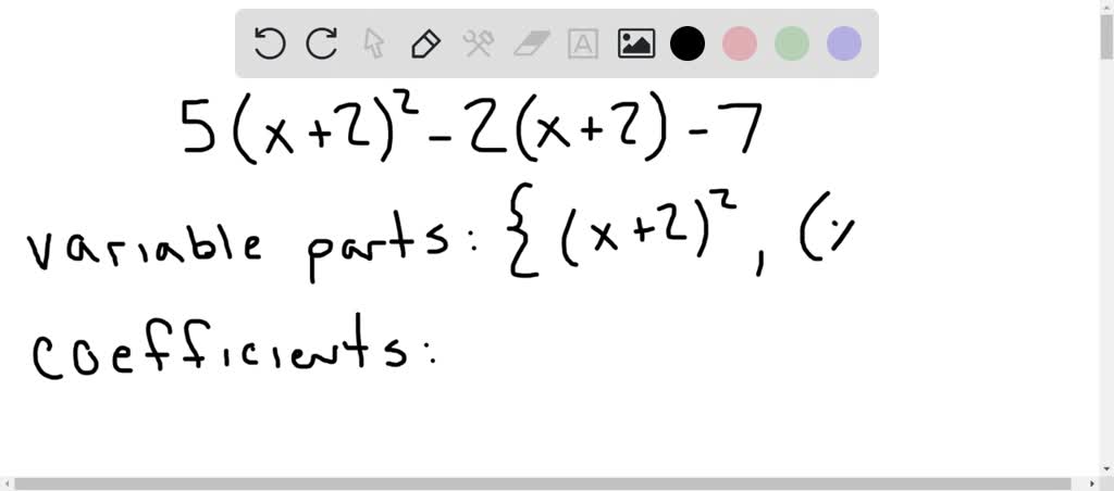 SOLVED:List all of the coefficients and variable parts of the following ...