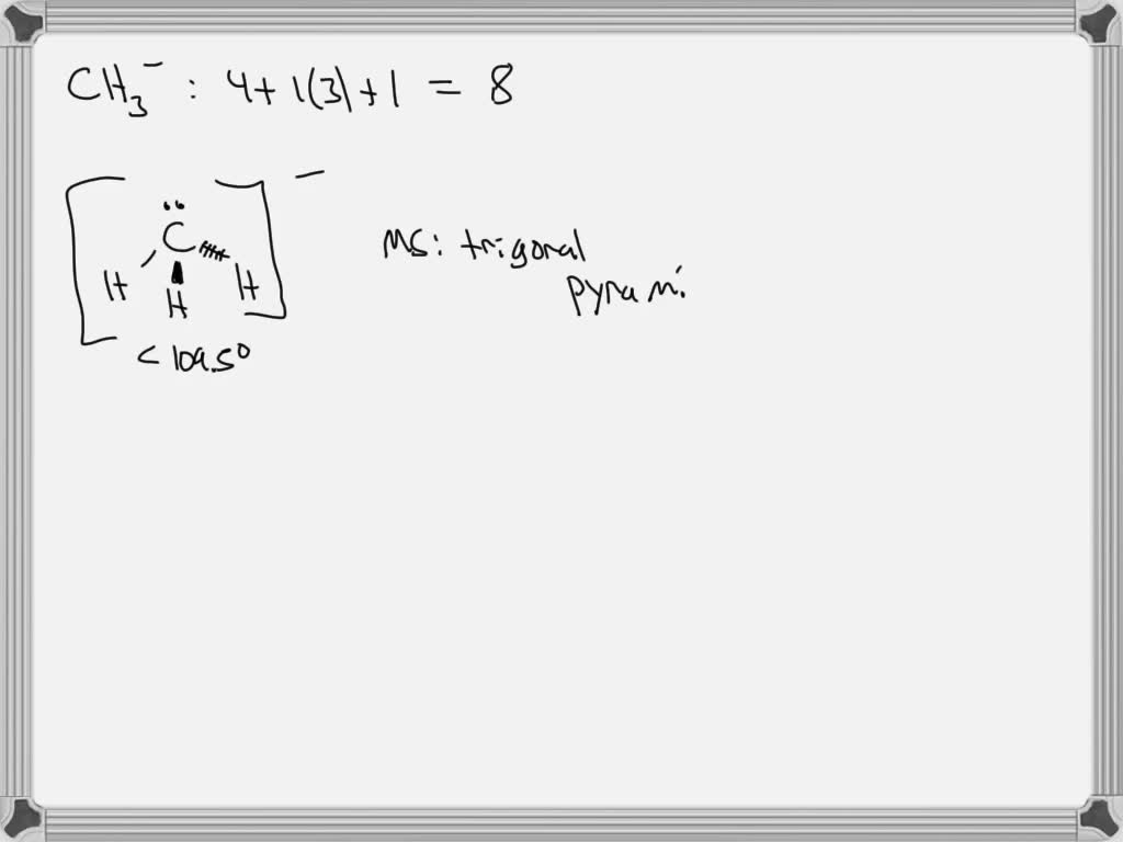 SOLVED:Consider the CH3^- anion. (a) Draw and name its three ...