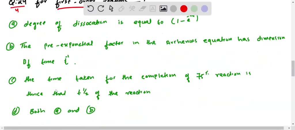 For a first order reaction, a. The degree of dissociation is equal to ...