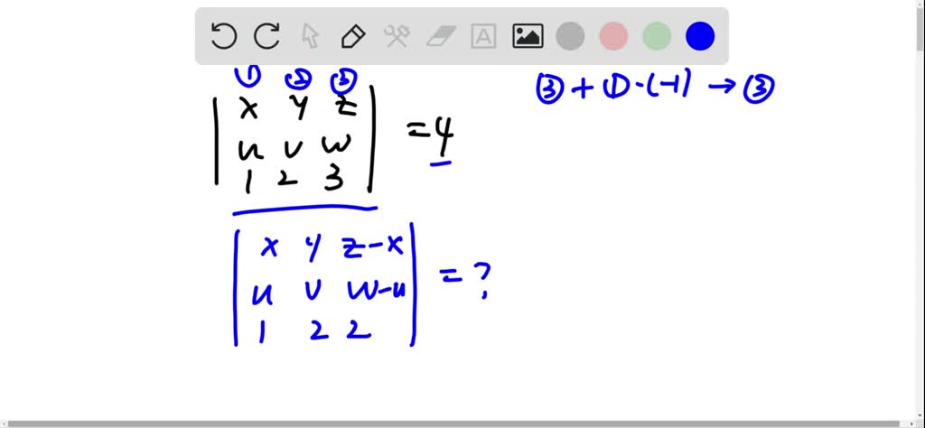 SOLVED:Use properties of determinants to find the value of each ...
