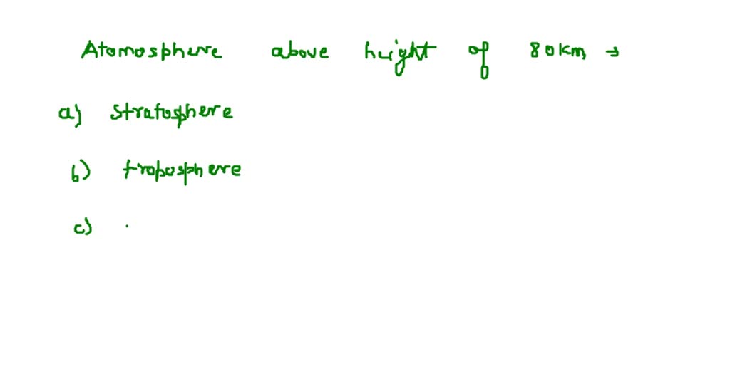 SOLVED The Tropopause Stratopause And Mesopause Are Respectively The