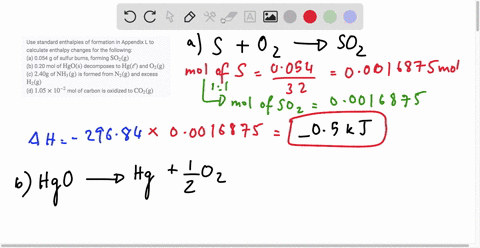 SOLVED:Use standard enthalpies of formation in Appendix L to calculate enthalpy changes for the ...