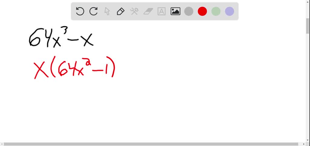 Solved Factor Completely 64 X 3 X