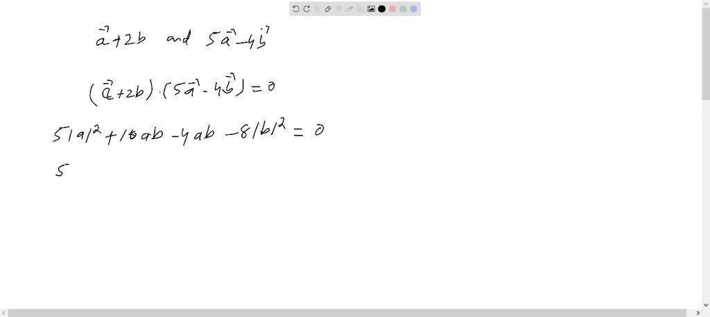Solved If A⃗ And B⃗ Are Two Unit Vectors Such That A⃗ 2 B⃗ And 5 A⃗ 4 B⃗ Are Perpendicular To
