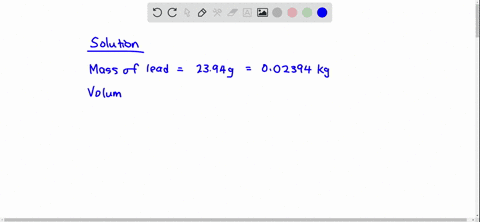 ⏩SOLVED:A solid piece of lead has a mass of 23.94 g and a volume of ...