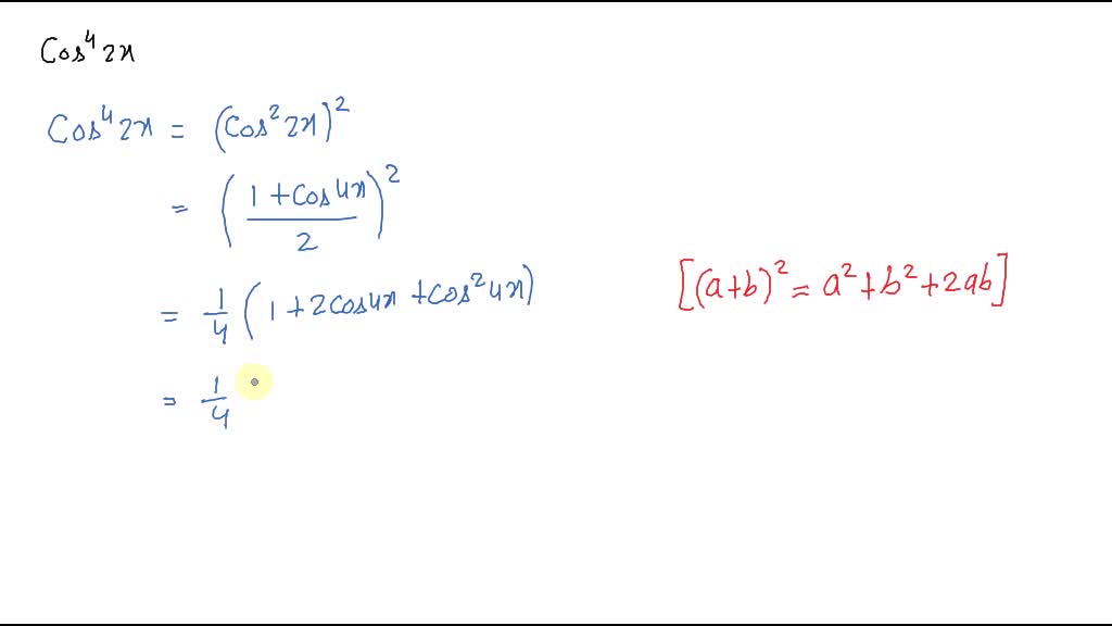 SOLVED:Express in terms of the cosine function with exponent 1 . cos^4 2 x