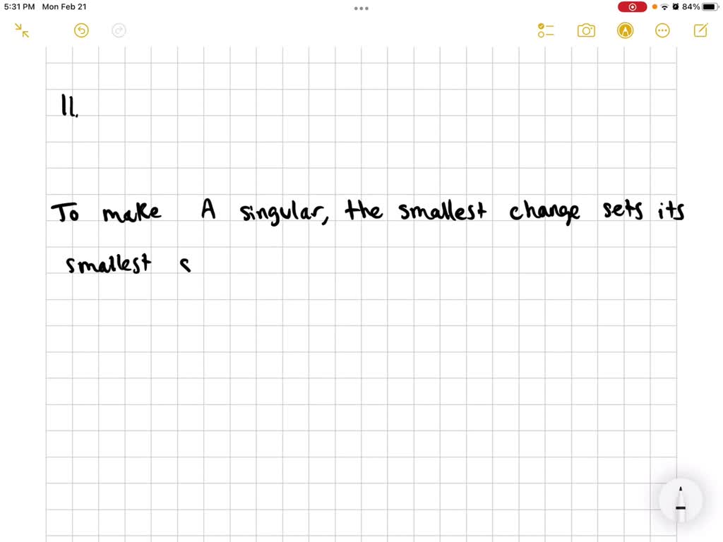 Assume that A is non-singular. (i) Formulate a condition in terms of singular value of E for the ...