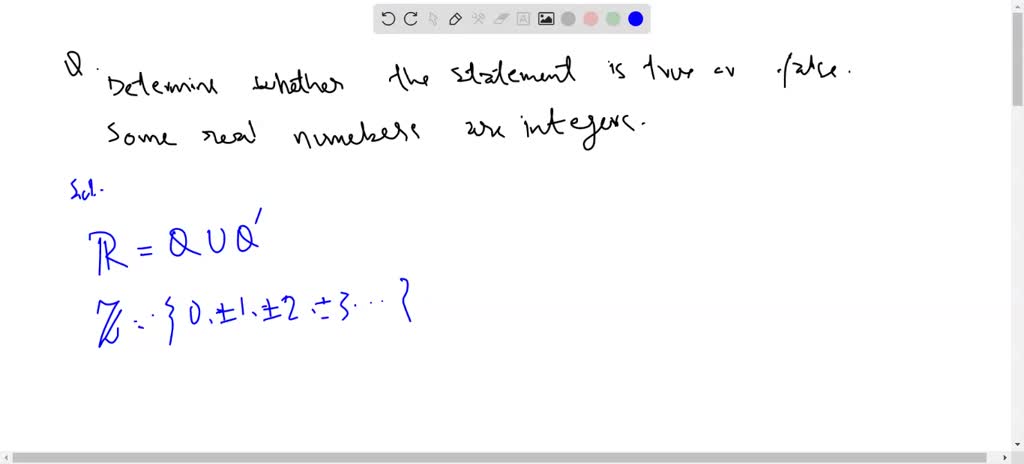 SOLVED:Determine whether each statement is true or false. Some real numbers are integers.