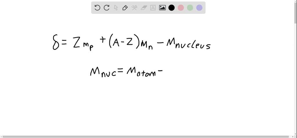SOLVED:Show that an alternative formula for the mass defect is δ=Z MH+ ...