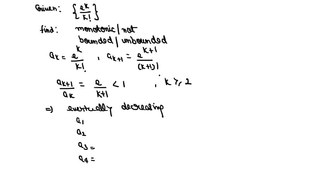 SOLVED:Determine whether the sequences are monotonic or not. Also ... SOLVED:Determine whether the sequences are monotonic or not. Also ...