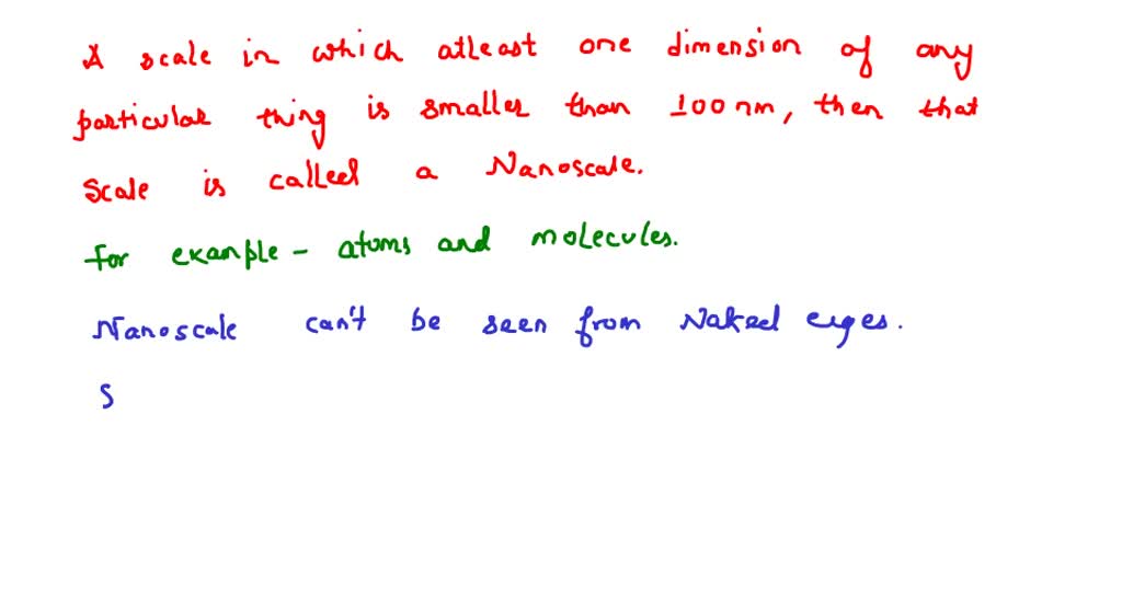 SOLVED:What is meant by nanoscale? Why is structure at the nanoscale ...