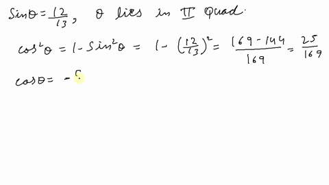 SOLVED:Find the exact value of each of the remaining trigonometric functions of θ. sinθ=(12)/(13 ...